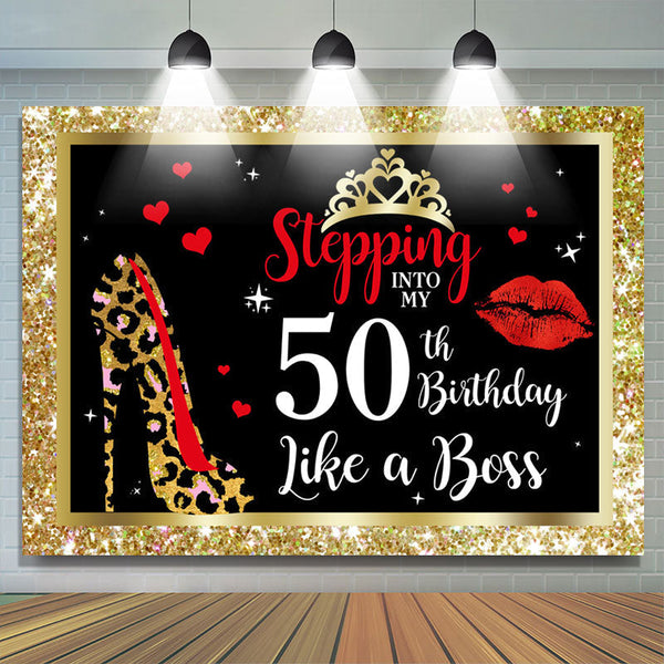 Lofaris UK Stepping Into My 50th Birthday Like A Boss Backdrop